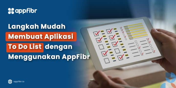 Langkah Mudah Membuat Aplikasi To-Do-List dengan Menggunakan AppFibr ...